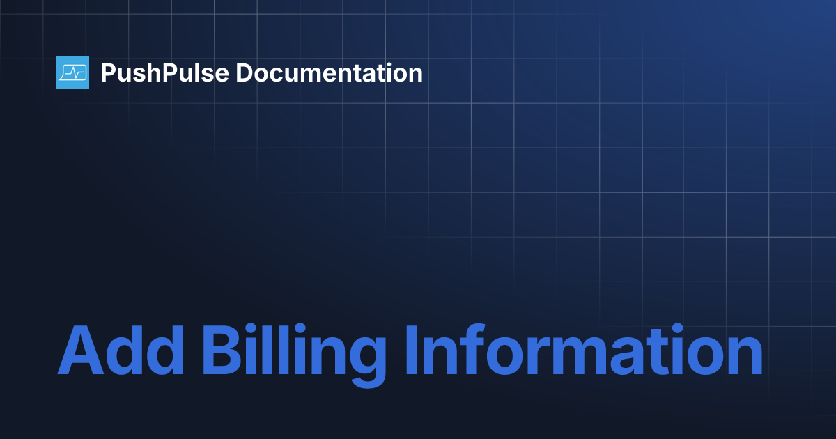 Add Billing Information | PushPulse Documentation