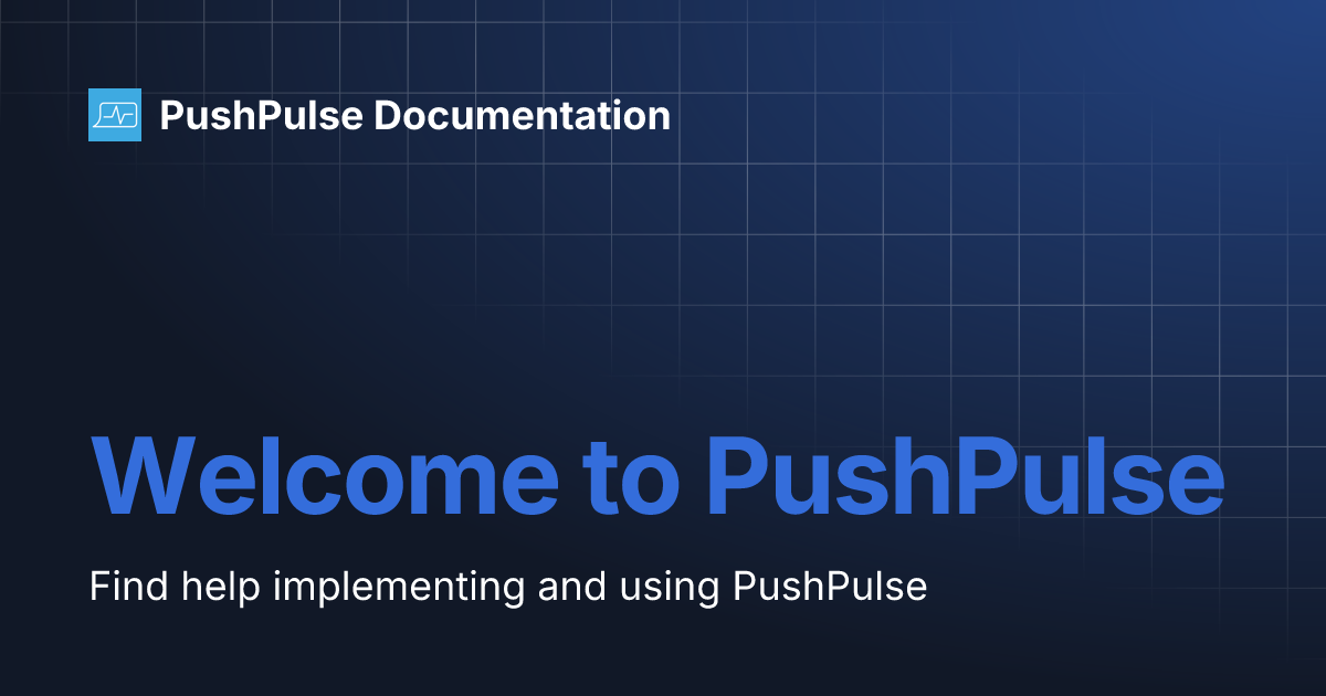 Welcome to PushPulse | PushPulse Documentation